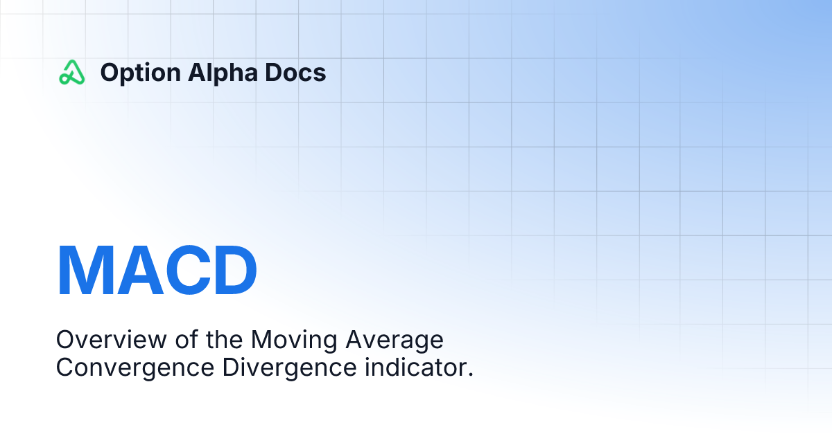 MACD | Option Alpha Docs MACD | Option Alpha Docs