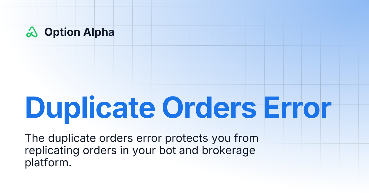 Duplicate Orders Error | Option Alpha