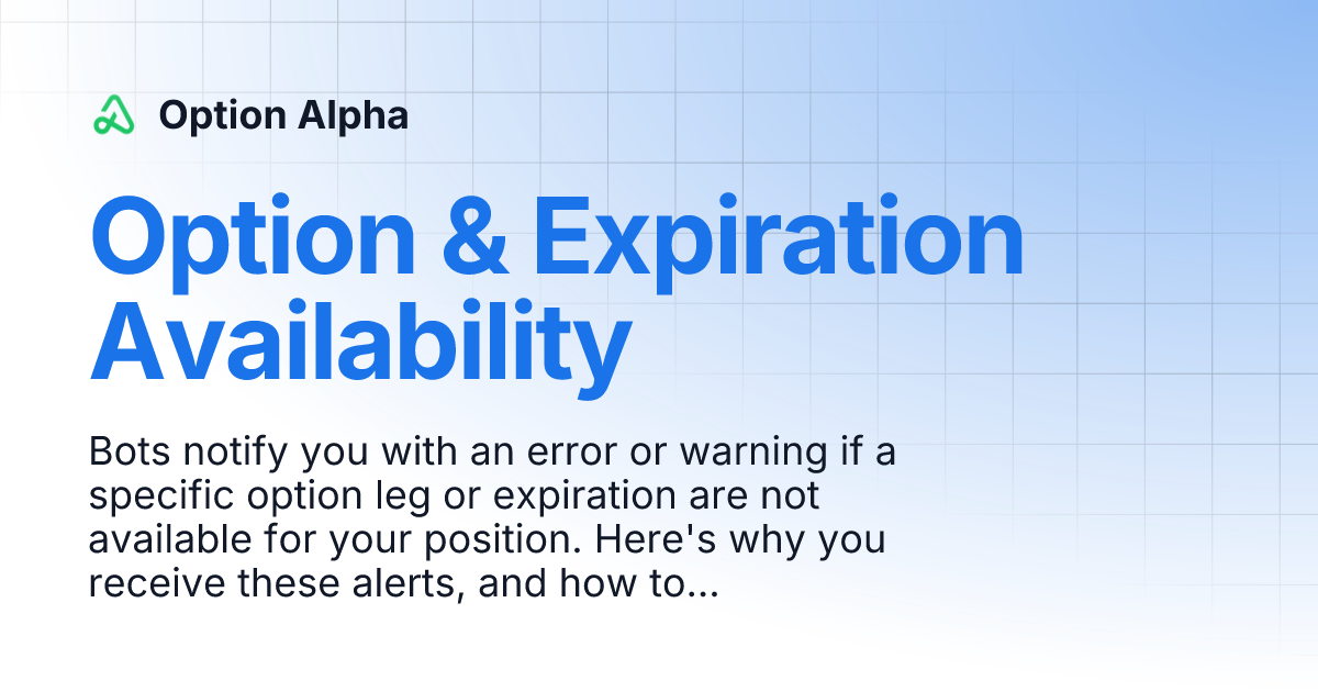Option & Expiration Availability | Option Alpha Docs