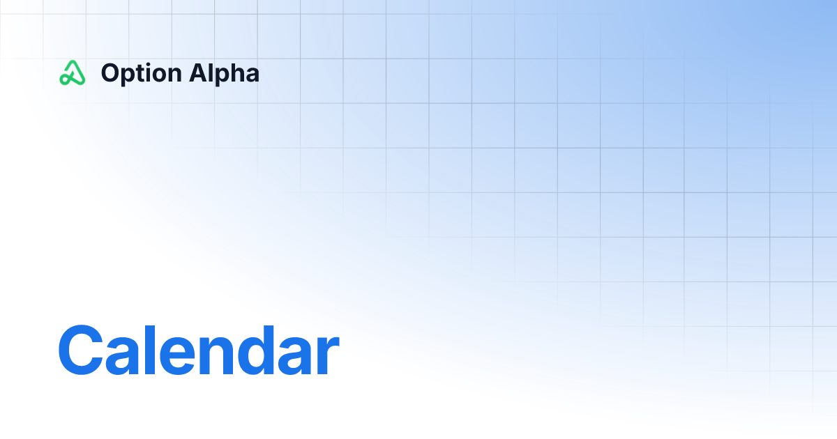 Calendar | Option Alpha Docs