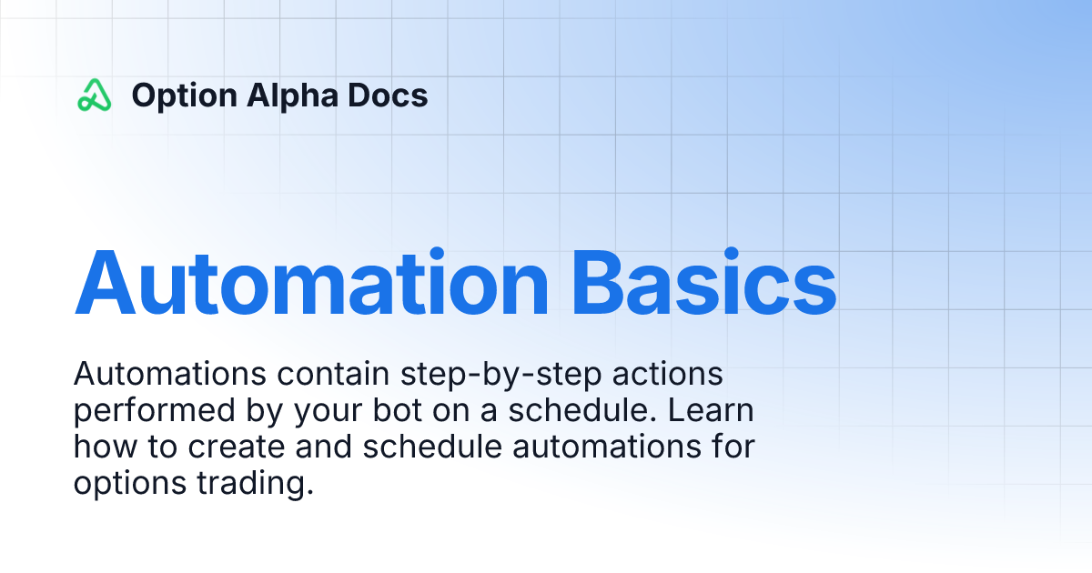 Automation Basics | Option Alpha Docs Automation Basics | Option Alpha Docs
