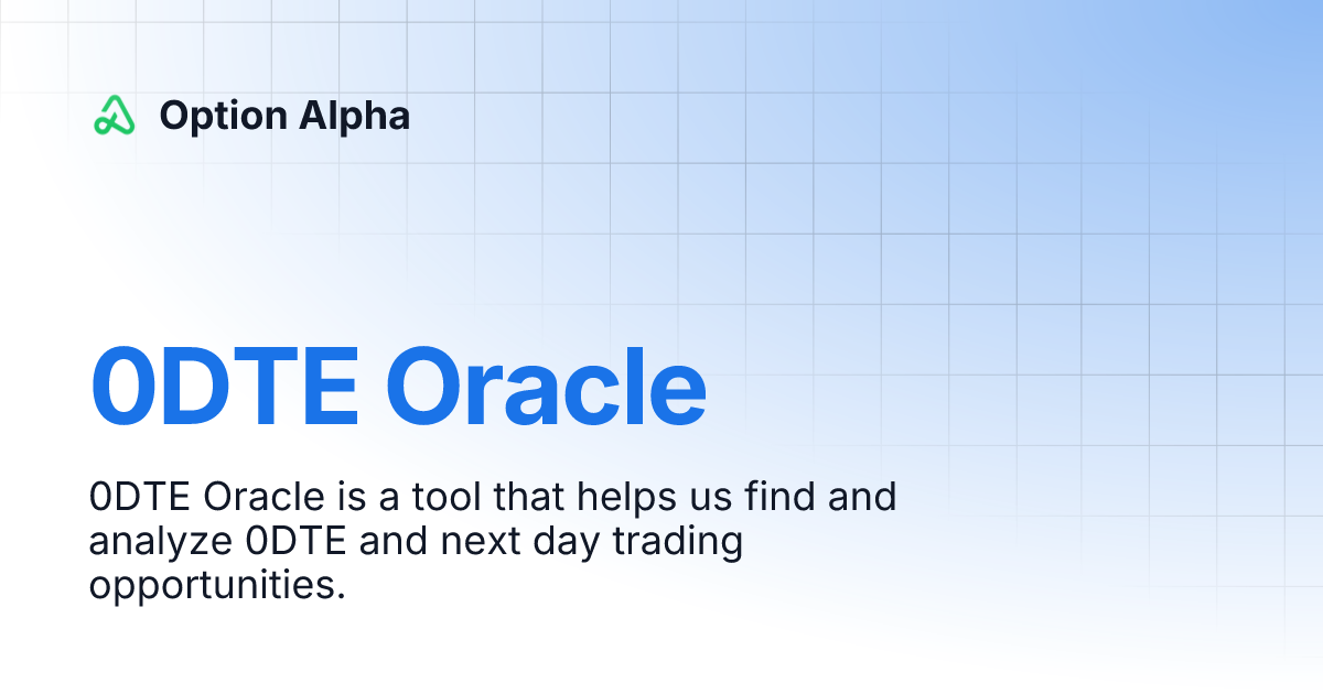 0DTE Oracle | Option Alpha Docs