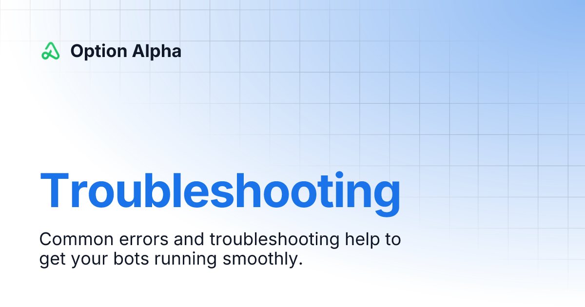 Troubleshooting | Option Alpha Docs